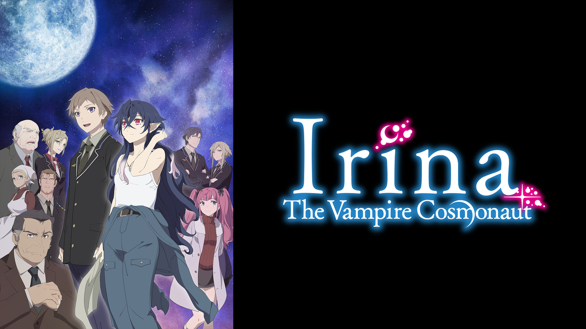 Watch Irina: The Vampire Cosmonaut - Crunchyroll
