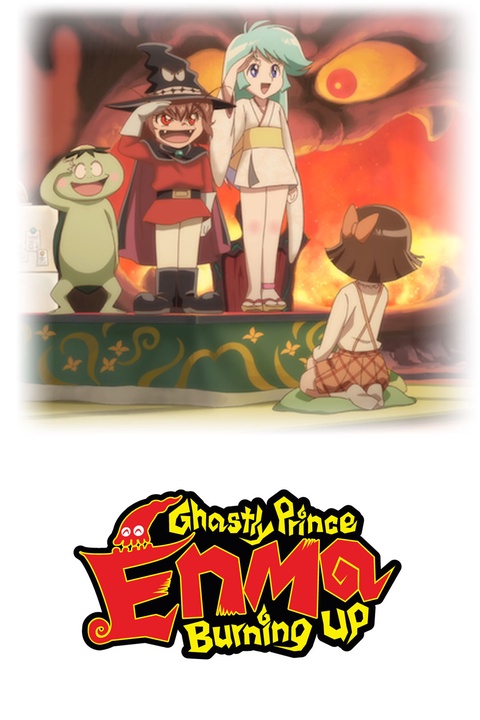 Ghastly Prince Enma Burning Up - Assista na Crunchyroll