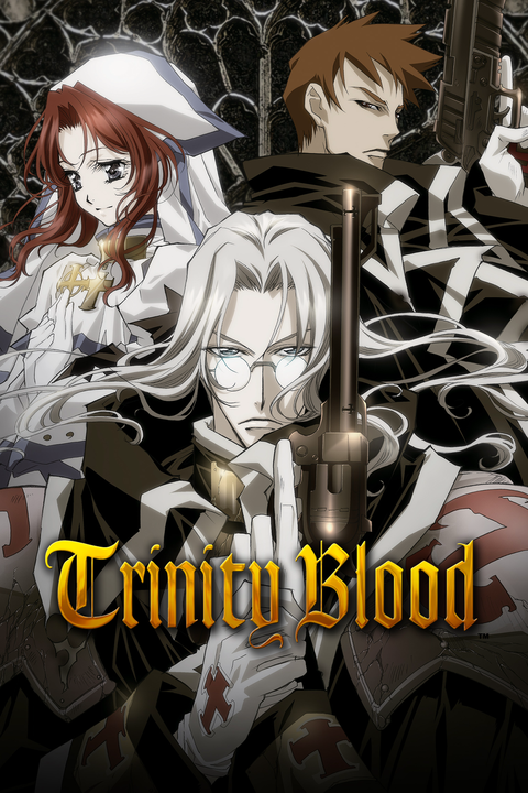 Watch Trinity Blood - Crunchyroll