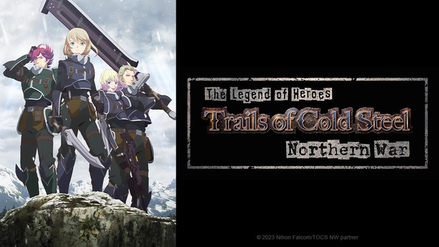 The Legend of Heroes: Trails of Cold Steel - Northern War - Ver en Crunchyroll
