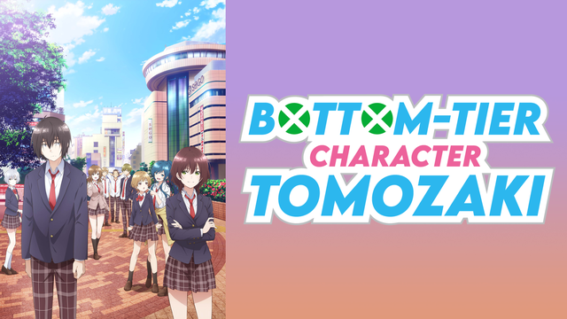Watch Bottom-Tier Character Tomozaki - Crunchyroll